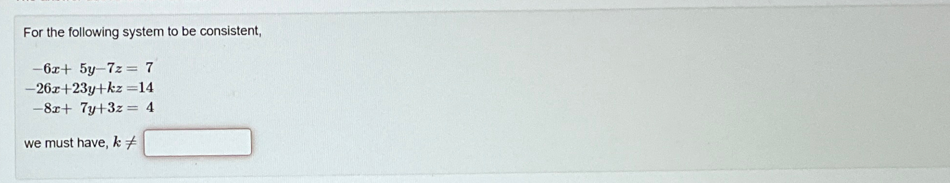 Solved For the following system to be | Chegg.com