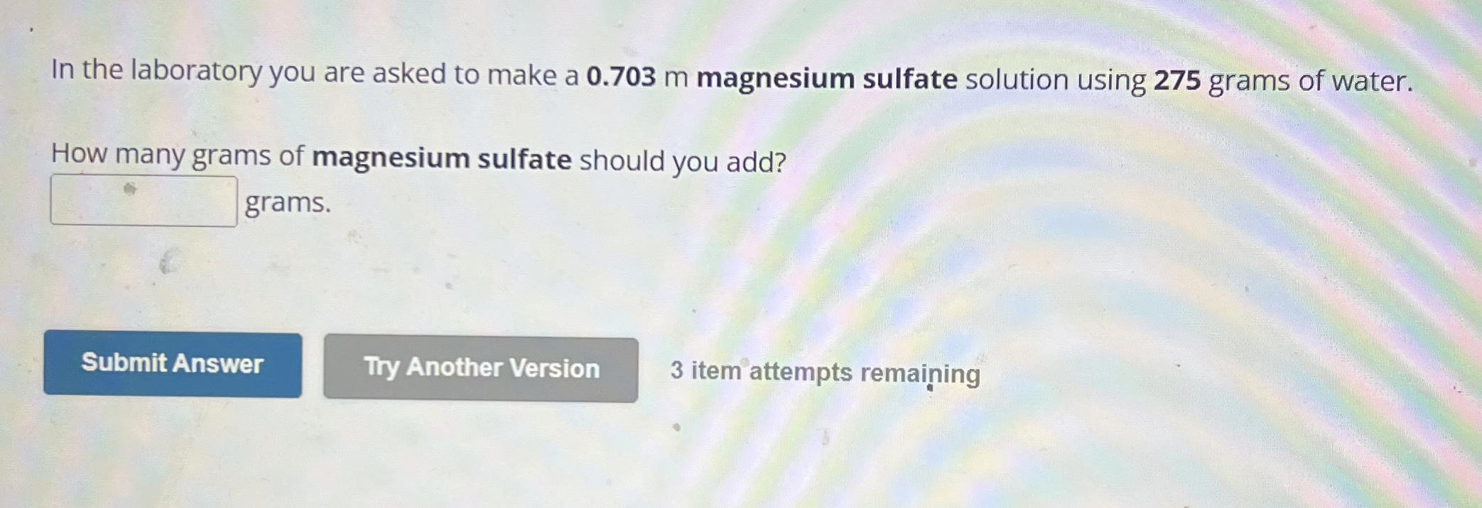Solved In the laboratory you are asked to make a 0.703 ﻿m | Chegg.com