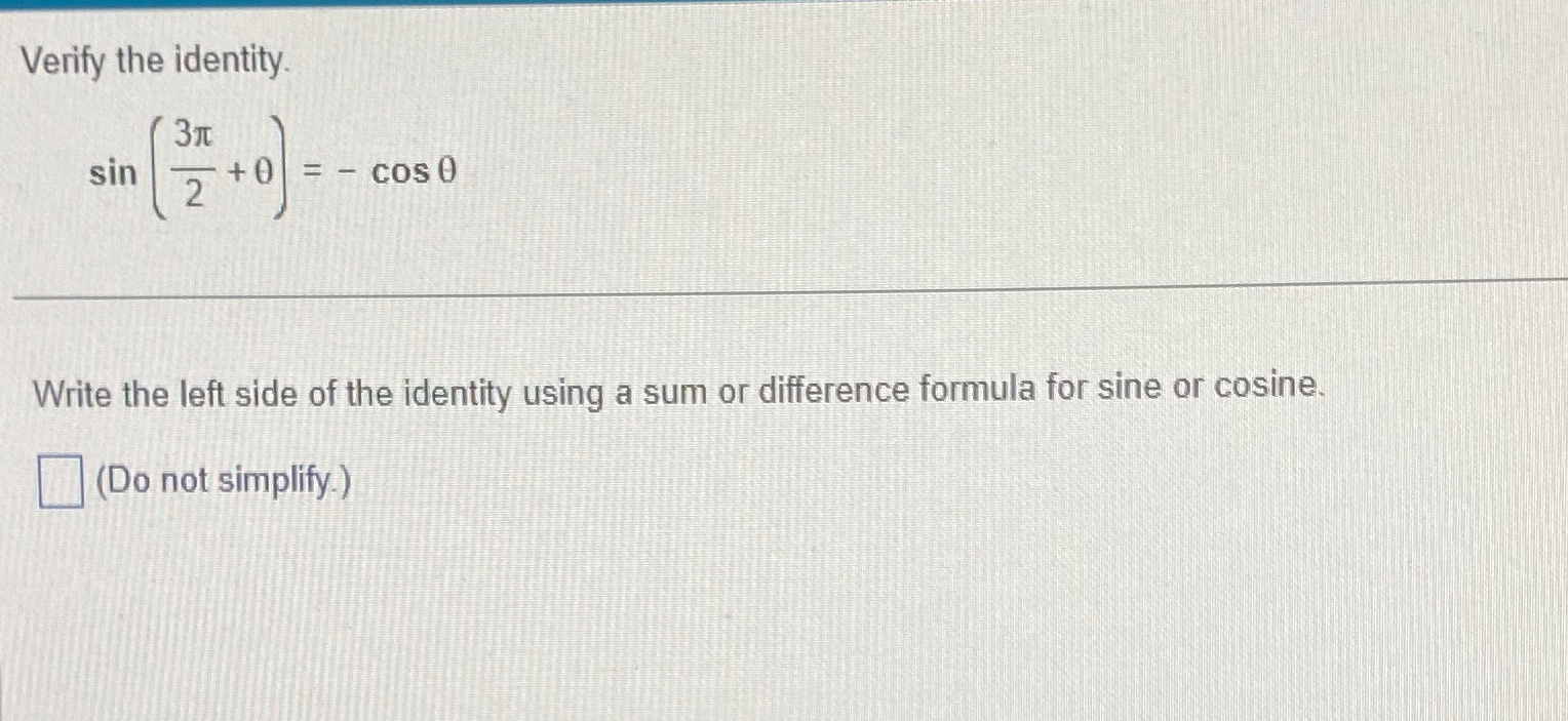 Solved Verify the identity.sin(3π2+θ)=-cosθWrite the left | Chegg.com
