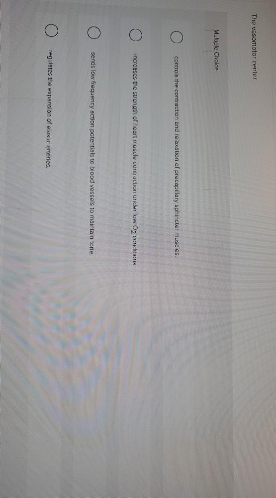 Solved The vasomotor center Multiple Choice controls the | Chegg.com