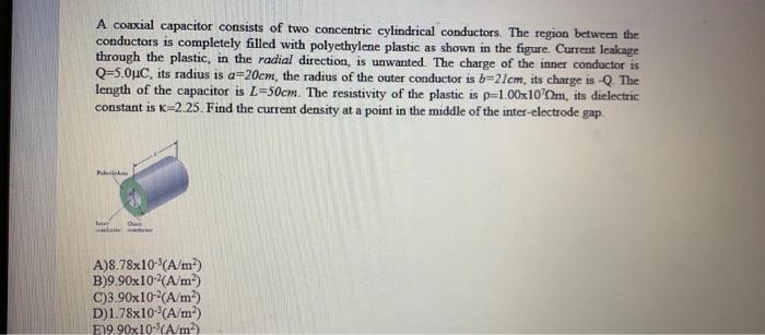 Solved A coaxial capacitor consists of two concentric | Chegg.com