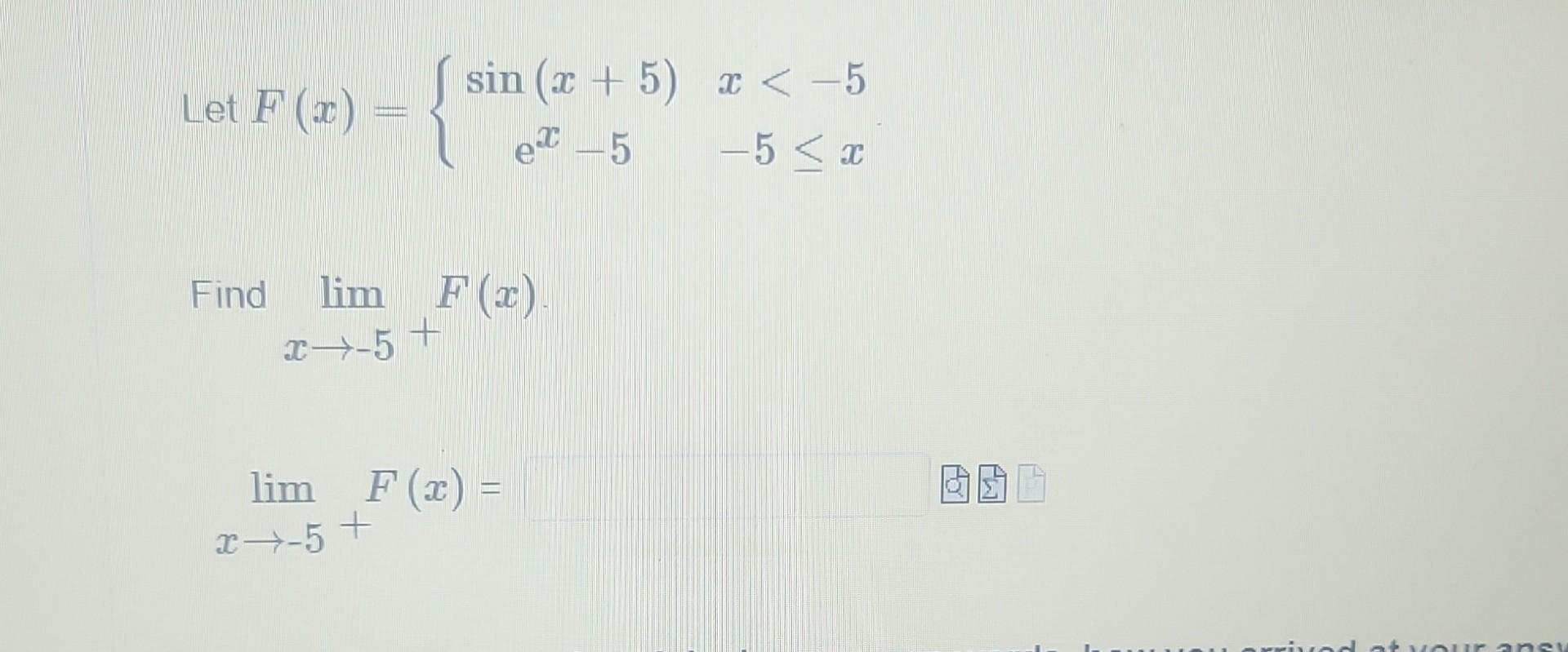 Solved Let F(x)={sin(x+5)ex−5x