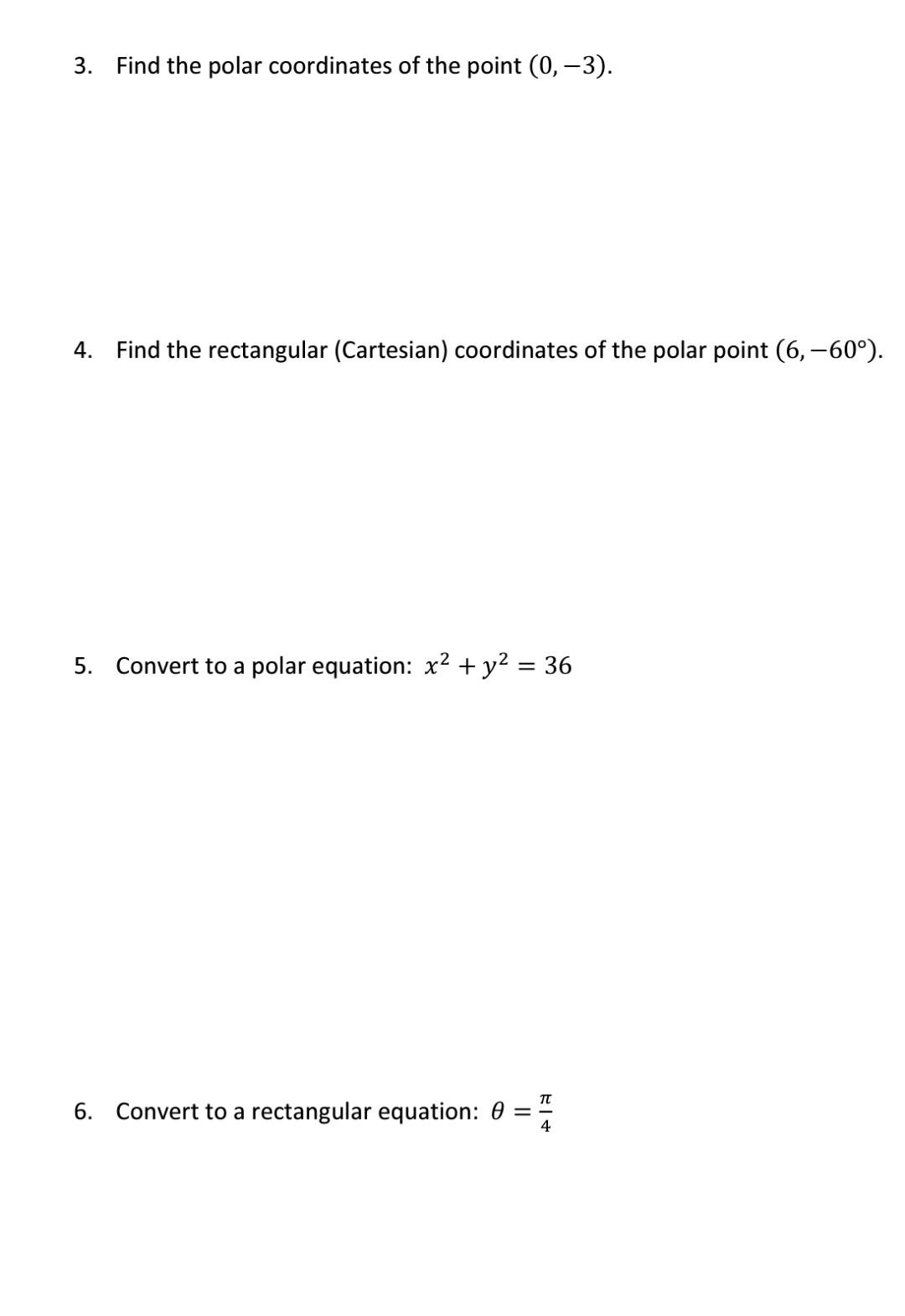 Solved 3. Find the polar coordinates of the point (0,−3). 4. | Chegg.com Solved 3. Find the polar coordinates of the point (0,−3). 4. | Chegg.com