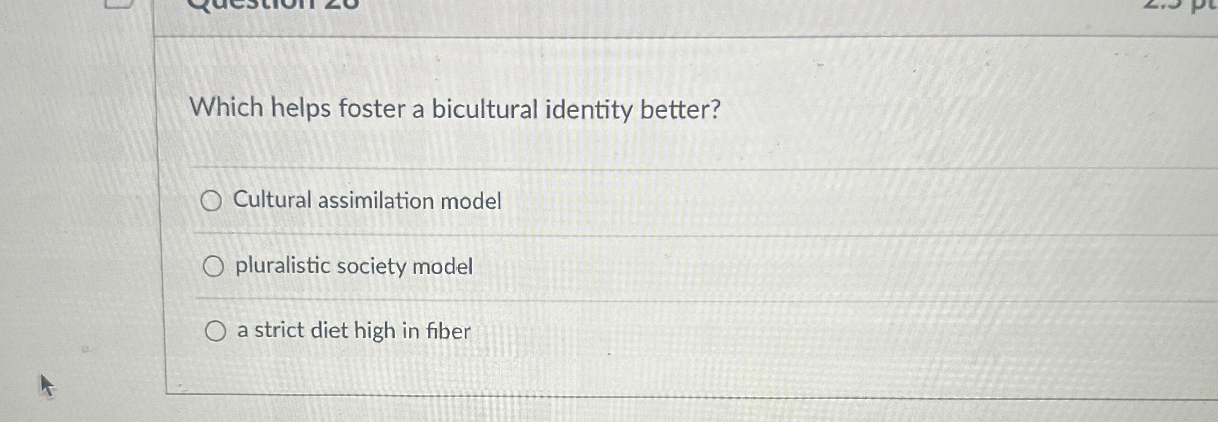 Solved Which helps foster a bicultural identity | Chegg.com