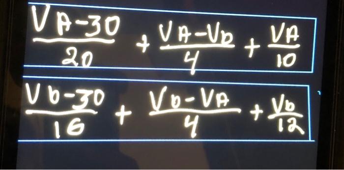 Solved 16VB−30+4VD−VA+12VB20VA−30+4VA−VB+10VA | Chegg.com