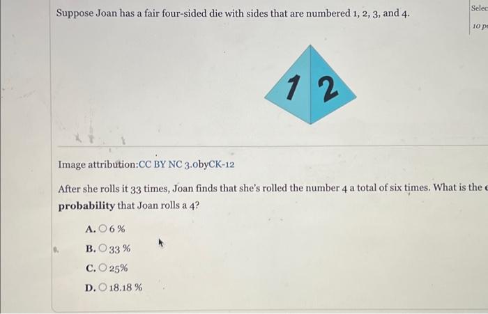 Solved Suppose Joan has a fair four-sided die with sides | Chegg.com