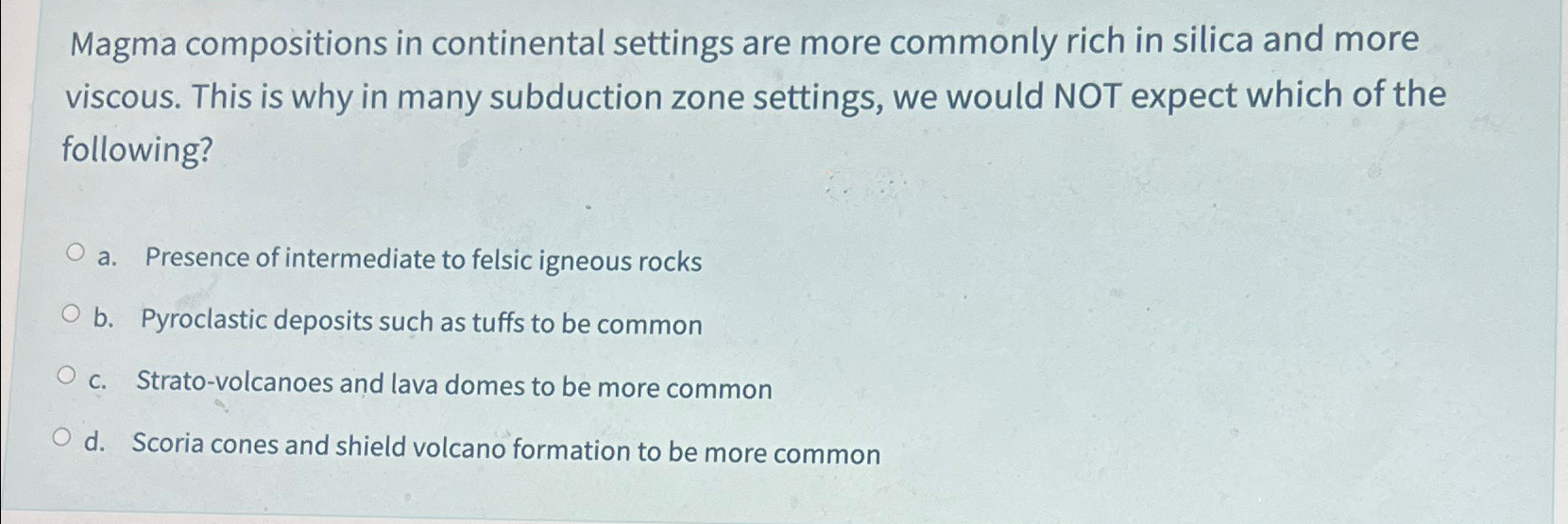 Solved Magma compositions in continental settings are more | Chegg.com