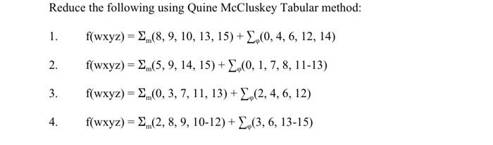 Solved Reduce the following using Quine McCluskey Tabular | Chegg.com
