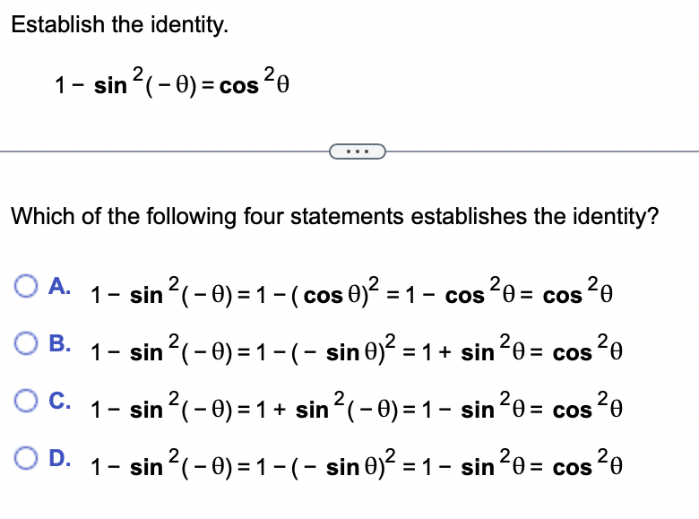 Solved Establish the identity.1-sin2(-θ)=cos2θWhich of the | Chegg.com