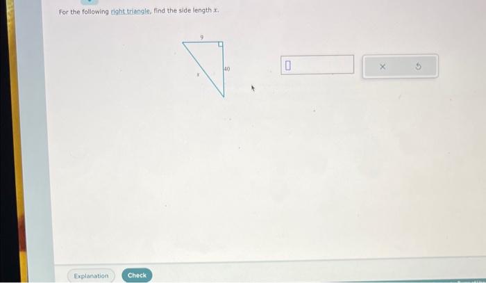 Solved For the following right triangle, find the side | Chegg.com