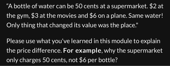 Solved "A bottle of water can be 50 cents at a supermarket. | Chegg.com