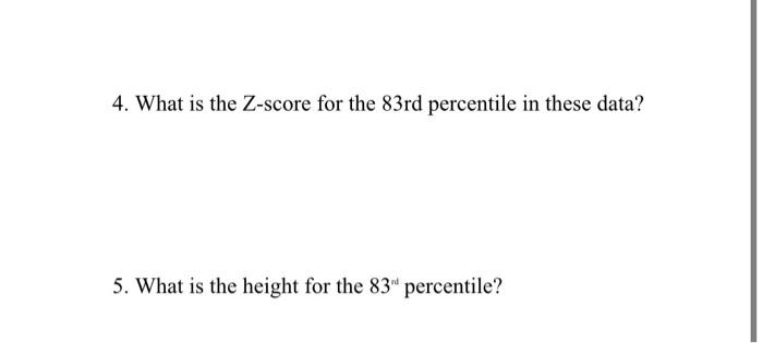 Solved 4. What is the Z-score for the 83rd percentile in | Chegg.com