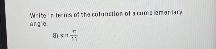 Solved Write in terms of the cofunction of a complementary | Chegg.com