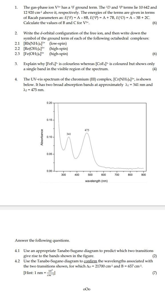 Solved 1. The gas-phase ion V3+ has a 3F ground term. The 1D | Chegg.com