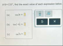 Solved If θ=135°, ﻿find the exact value of each expression | Chegg.com