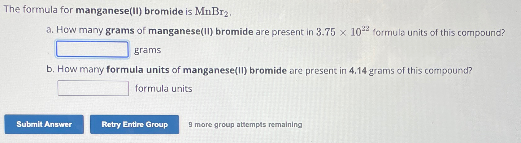 Solved The formula for manganese(II) ﻿bromide is MnBr2.a. | Chegg.com