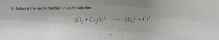 Solved 3. Balance the redox reaction in acidic solution | Chegg.com