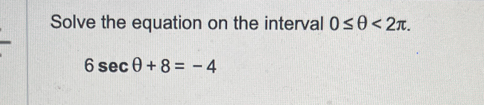 Solved Solve the equation on the interval 0≤θ