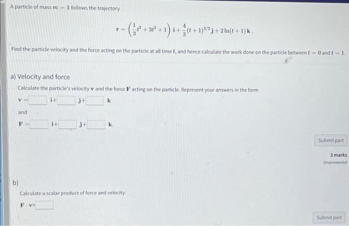 Solved A particle of mass m=1 follows the trajectory | Chegg.com
