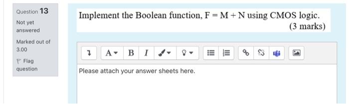 Solved Implement the Boolean function, F = M+N using CMOS | Chegg.com