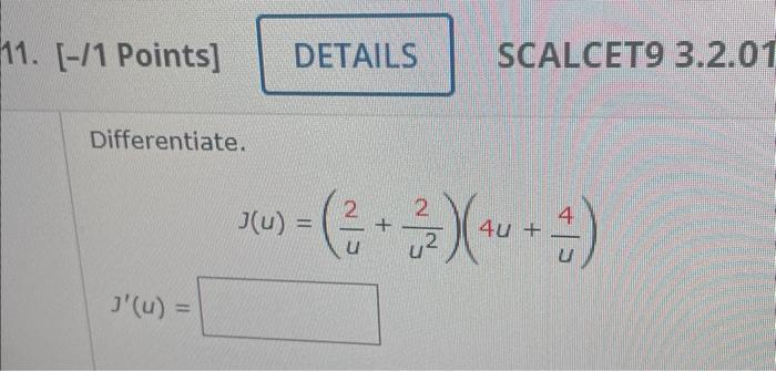 Solved 11. [-/1 Points] SCALCET9 3.2.01 Differentiate. | Chegg.com