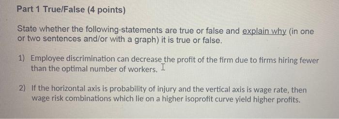 Solved Part 1 True/False (4 points) State whether the | Chegg.com