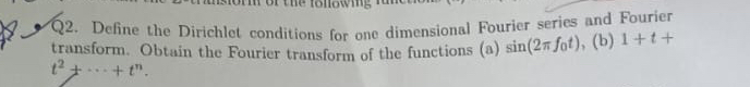 Solved Q2. ﻿Define the Dirichlet conditions for one | Chegg.com