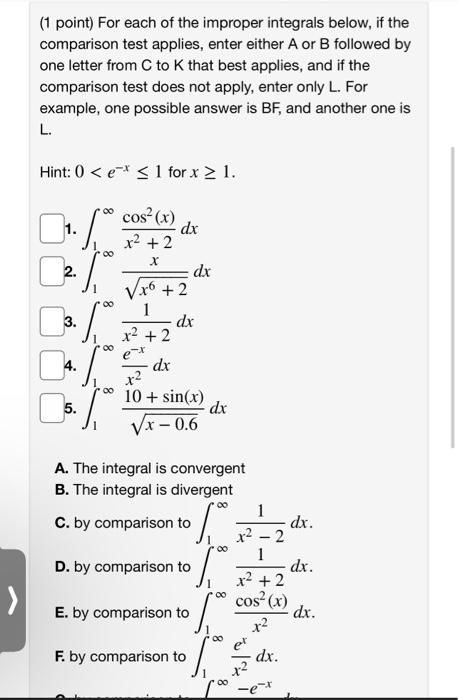 Solved (1 point) For each of the improper integrals below, | Chegg.com
