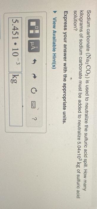 Solved Sodium carbonate (Na2CO3) is used to neutralize the | Chegg.com
