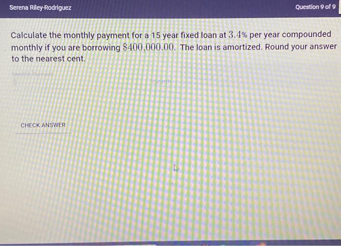 Solved Calculate the monthly payment for a 15 year fixed | Chegg.com