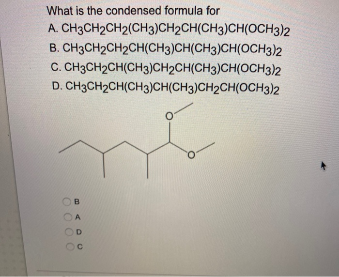 Solved What is the condensed formula for A. | Chegg.com