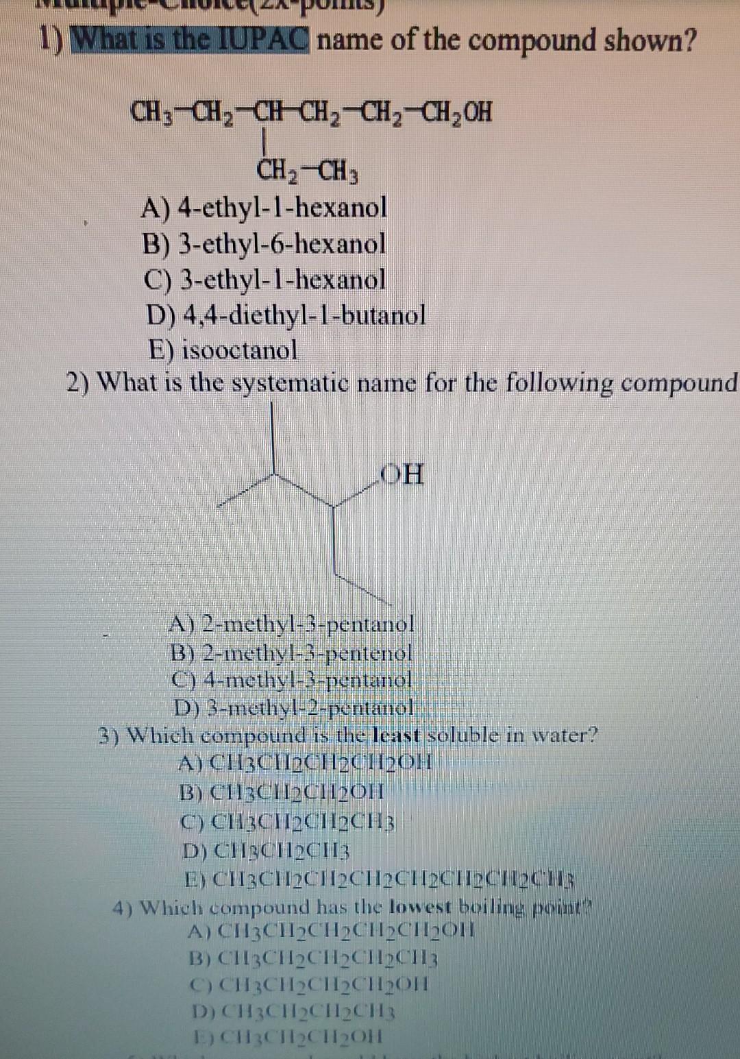 Solved ) 1) What is the IUPAC name of the compound shown? | Chegg.com