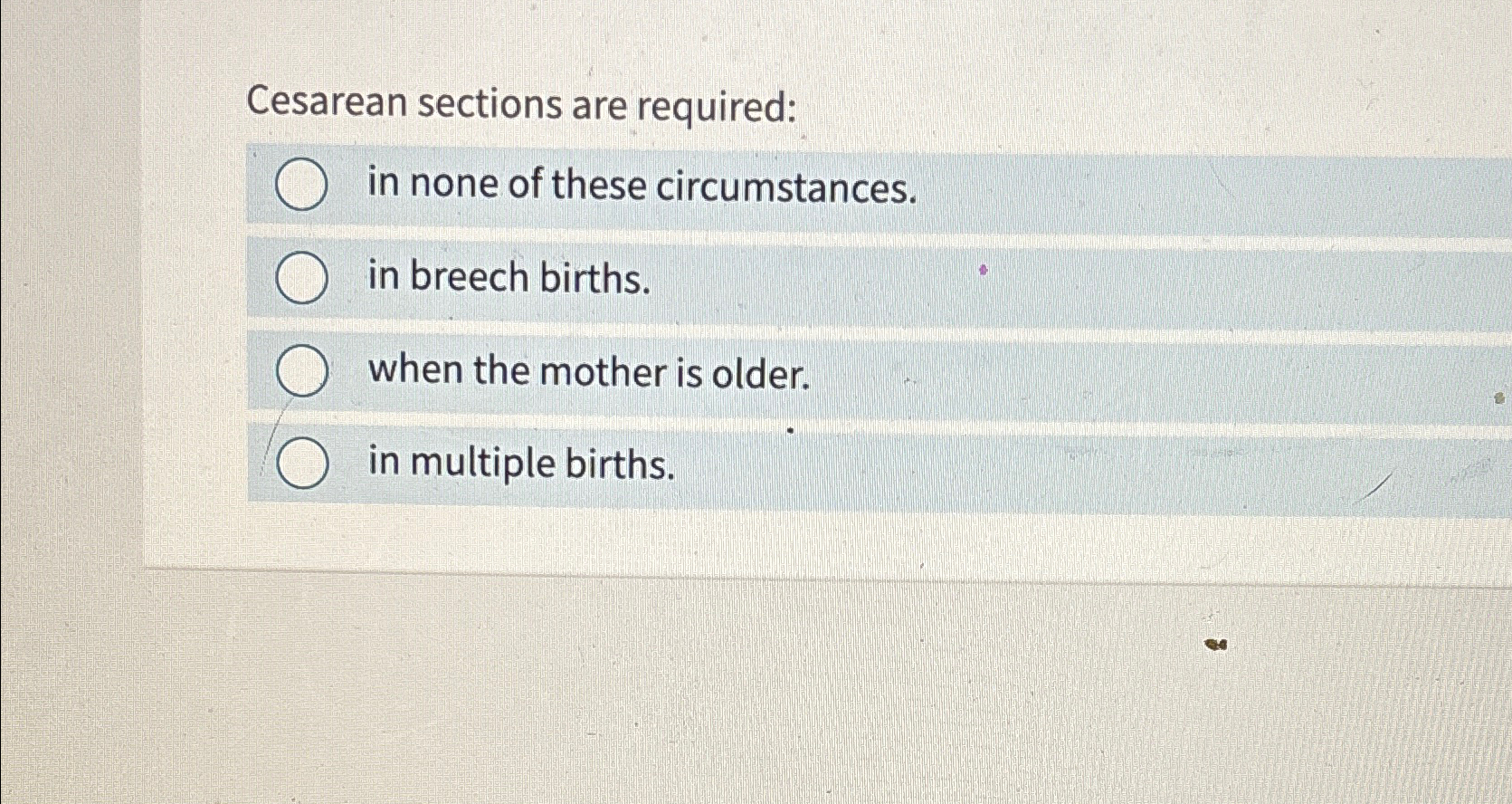 Solved Cesarean sections are required:in none of these | Chegg.com