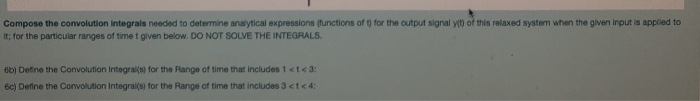 Solved Compose the convolution integrals needed to determine | Chegg.com