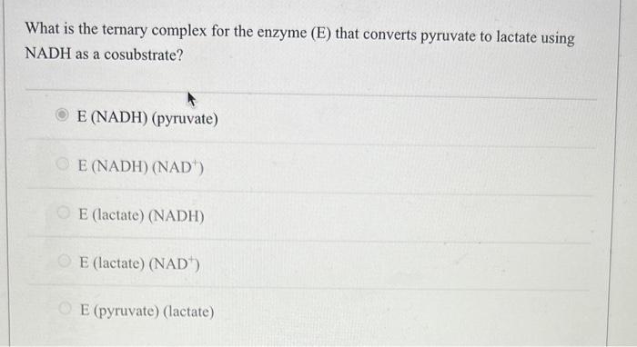 Solved What is the ternary complex for the enzyme (E) that | Chegg.com