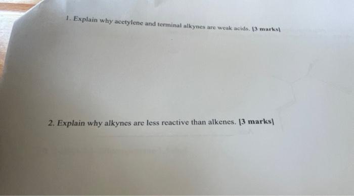 Solved 1. Explain why acetylene and terminal alkynes are | Chegg.com