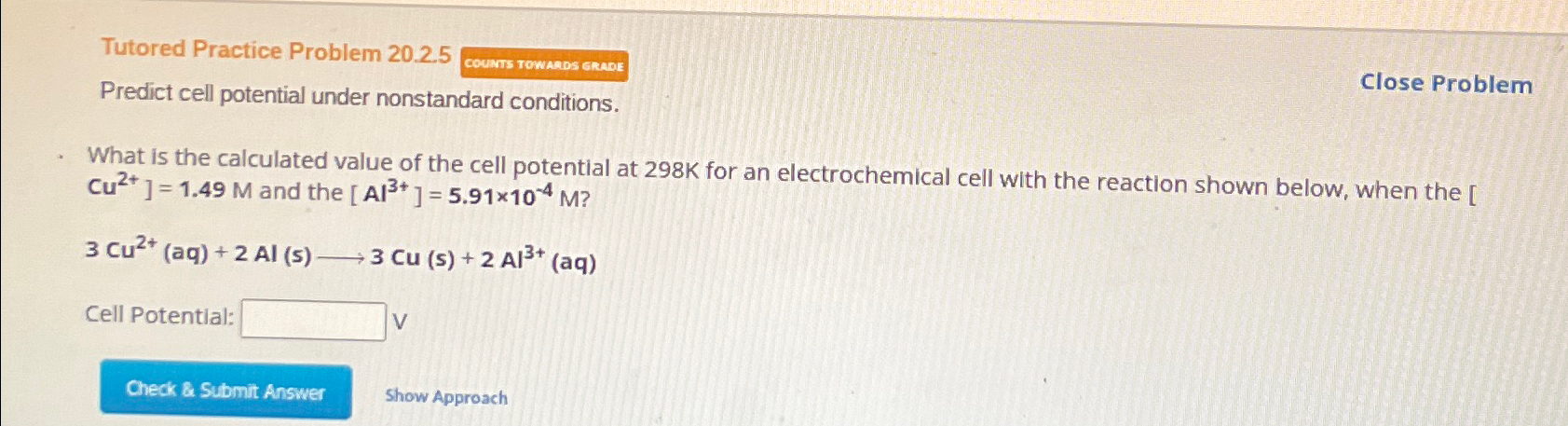 Solved Tutored Practice Problem 20.2.5Predict cell potential | Chegg.com
