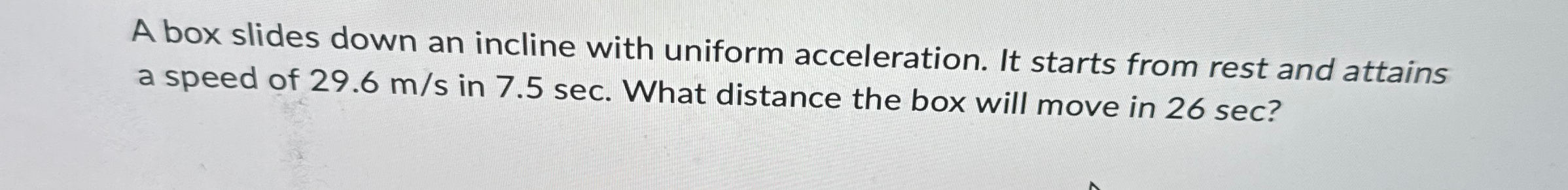 Solved A box slides down an incline with uniform | Chegg.com