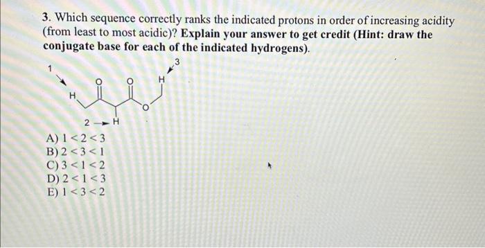 Solved 3. Which sequence correctly ranks the indicated | Chegg.com