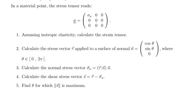 Solved In a material point, the stress tensor reads: til | Chegg.com