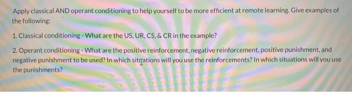 Solved Apply classical AND operant conditioning to help | Chegg.com