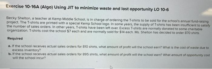 Solved Exercise 10-16A (Algo) Using JIT to minimize waste | Chegg.com