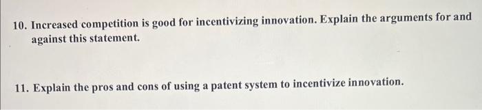 Solved 10. Increased competition is good for incentivizing | Chegg.com