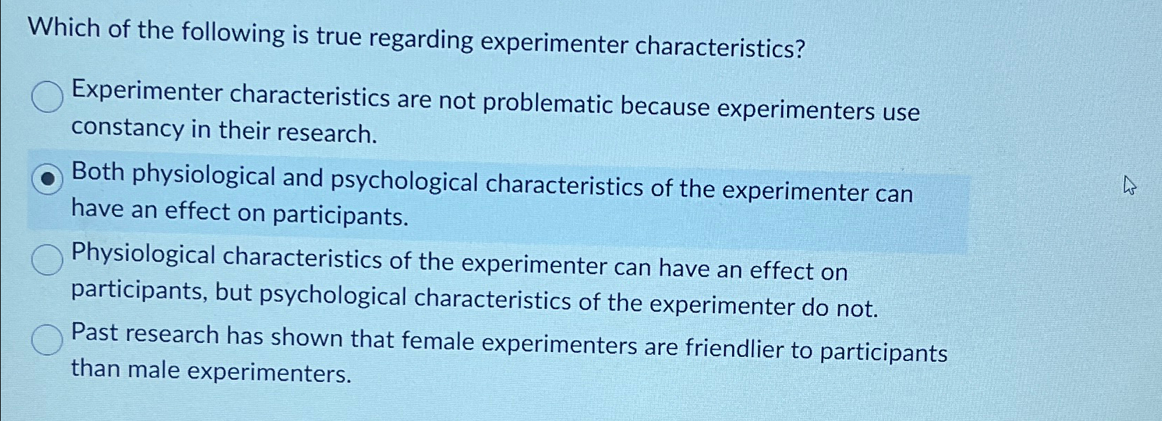 Solved Which of the following is true regarding experimenter | Chegg.com