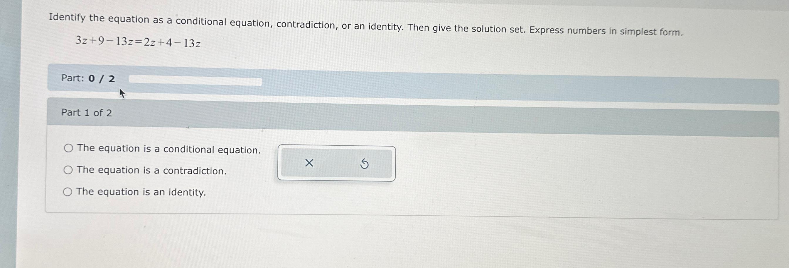 Solved Identify the equation as a conditional equation, | Chegg.com
