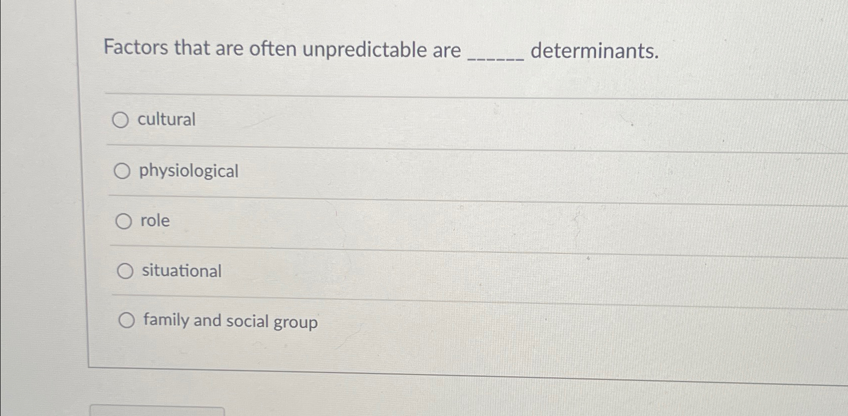 Solved Factors that are often unpredictable are | Chegg.com
