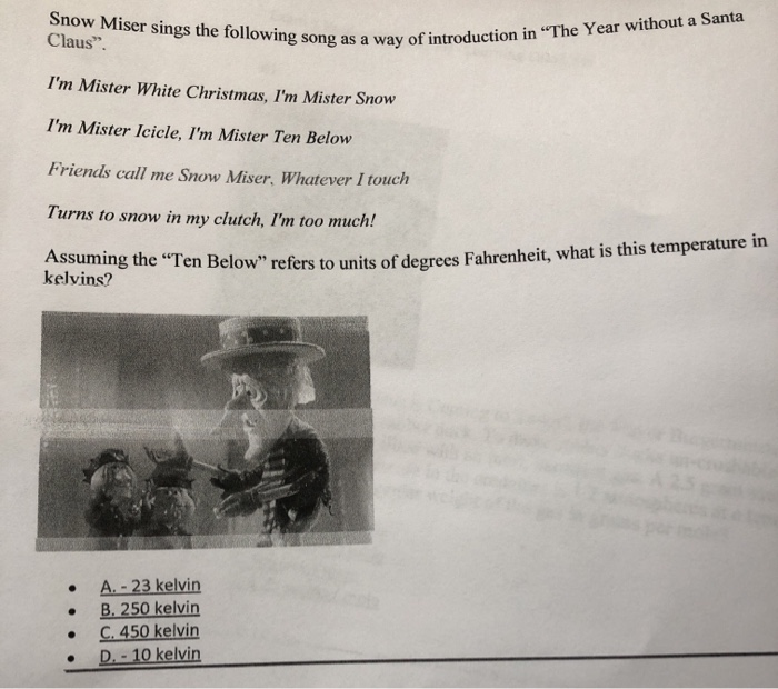 Solved Snow Miser sings the following song as a way of | Chegg.com