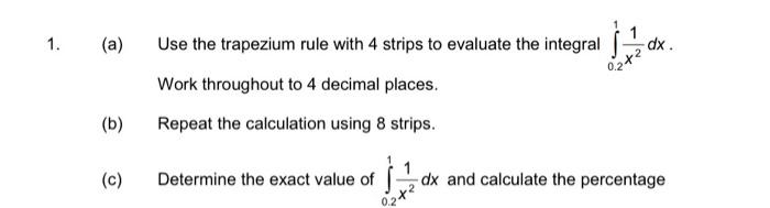 Solved (a) Use the trapezium rule with 4 strips to evaluate | Chegg.com