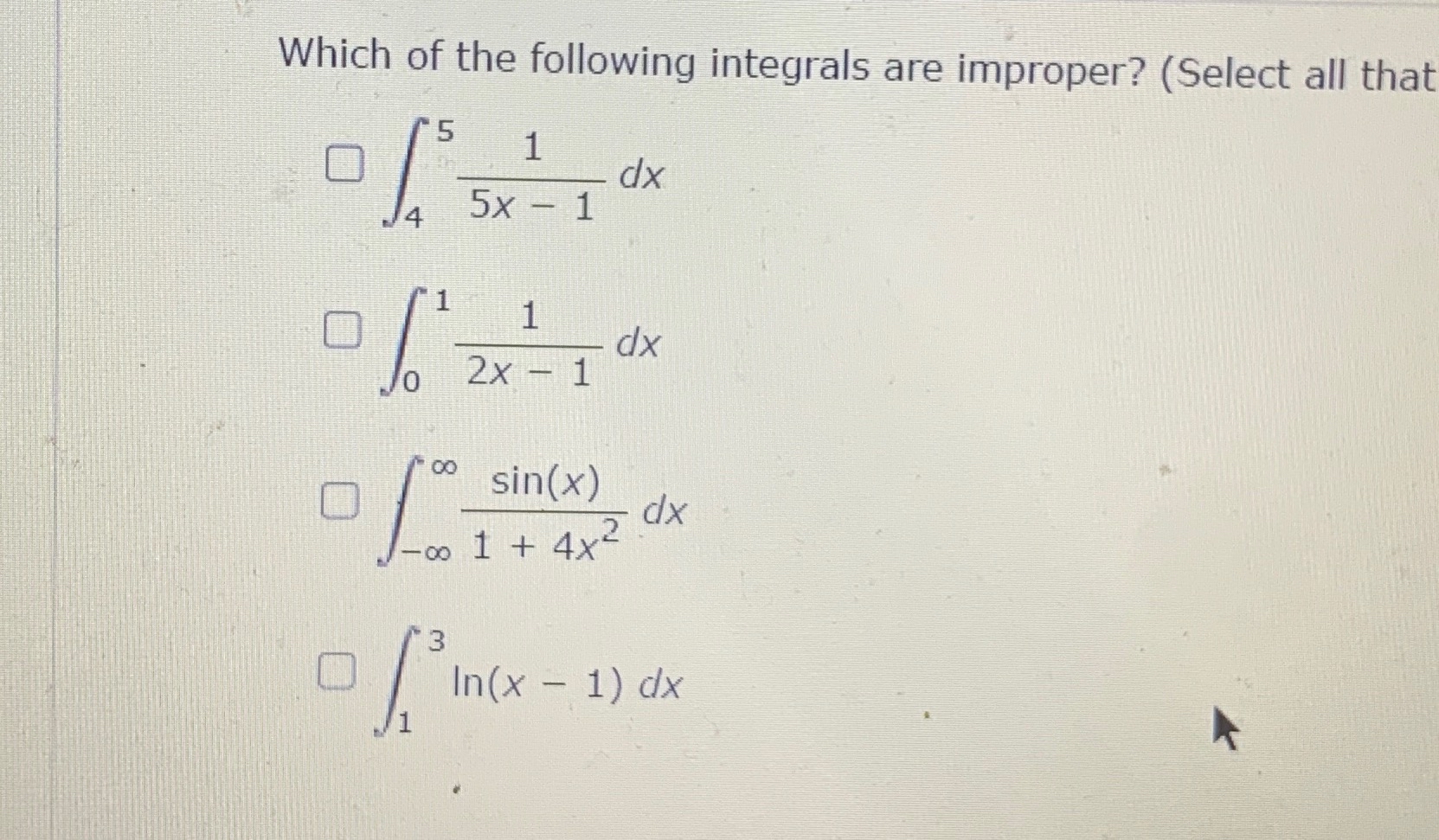 Which of the following integrals are improper? | Chegg.com