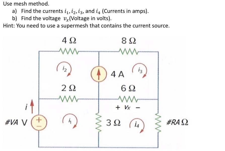 Solved #VA=11, ﻿#RA=5 ﻿ Use mesh method.a) ﻿Find the | Chegg.com